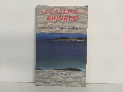 THE CALLING OF KINDRED Poems from the English-speaking world