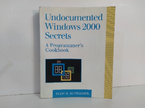 Undocumented Windows 2000 Secrets A Programmers Cookbook