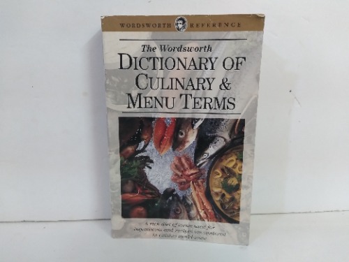 The Wordsworth DICTIONARY OF CULINARY & MENU TERMS