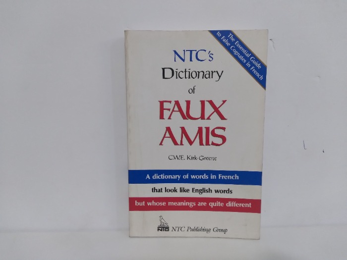 NTCs Dictionary of FAUX AMIS