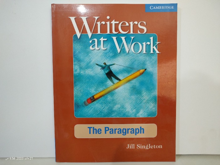 Writers at Work The Paragraph