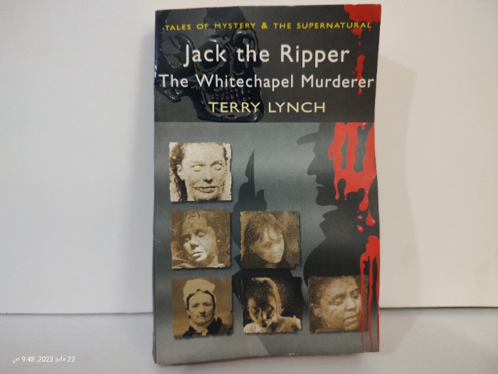 Jack the Ripper The Whitechapel Murderer