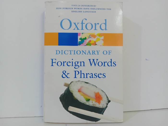 Oxford DICTIONARY OF Foreign Words and Phrases