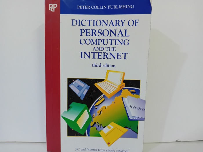 DICTIONARY OF PERSONAL COMPUTING AND THE INTERNET