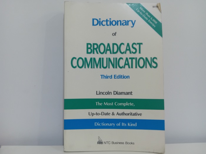 Dictionary of BROADCAST COMMUNICATIONS